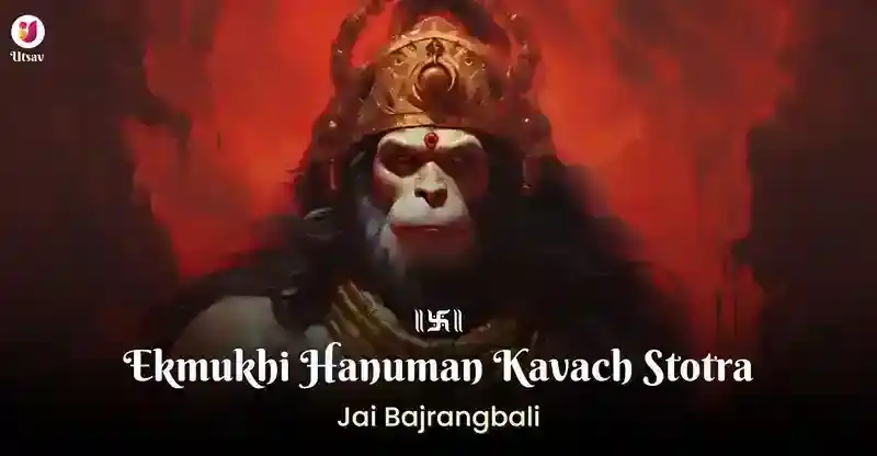 Ek mukhi Hanuman Kavach - Complete meaning and benefits of chanting