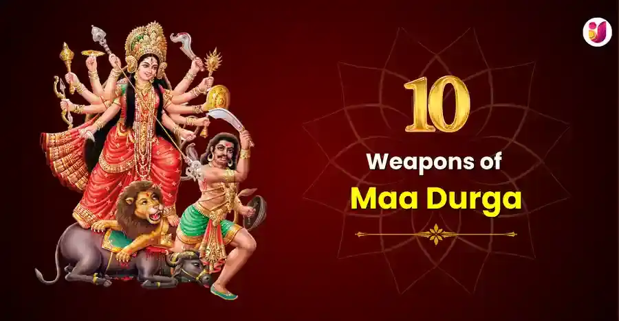 10 Divine Weapons of Maa Durga & Their Spiritual Significance