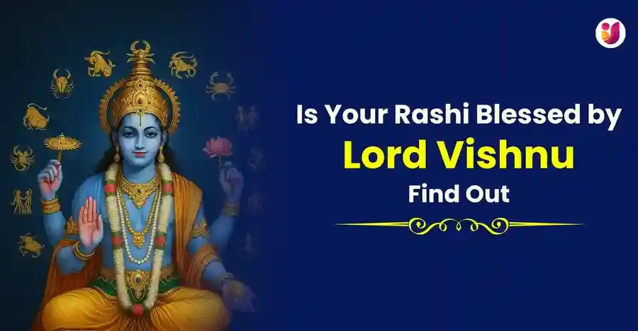 Lord Vishnu's Favourite Zodiac Signs – Rashi's Blessed by Vishnu Ji