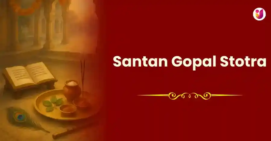 Santan Gopal Stotra | Lyrics, Meaning & Benefits